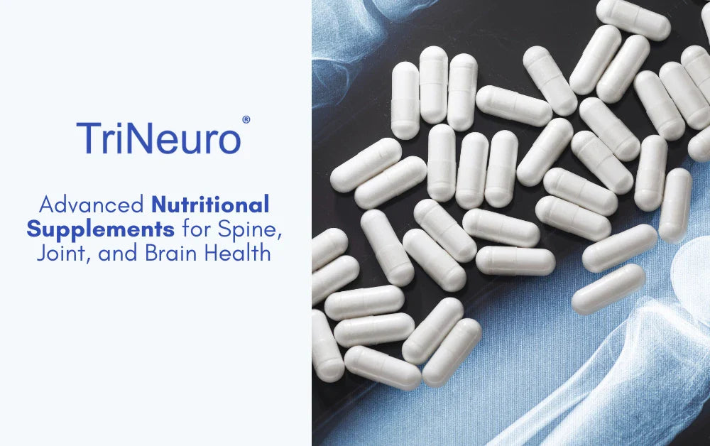 Advanced TriNeuro Supplements for Spine, Joint & Brain Health